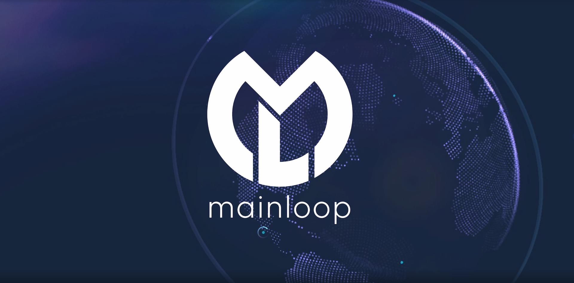 Mainloop® | Dev. Build